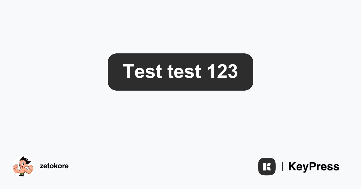 Test test 123 | KeyPress
